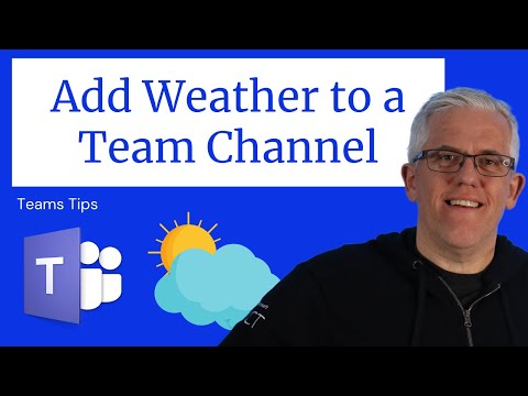 How to Add Weather information into Teams - Quick Tip #16