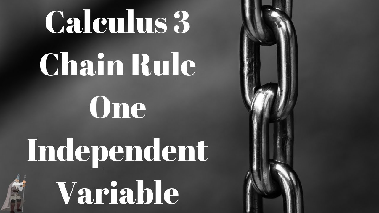 Calculus 3 Chain Rule: One Independent Variable