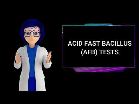 ACID FAST BACILLUS (AFB) TESTS, what is acid fast bacillus (AFB) tests, acid fast bacillus used for