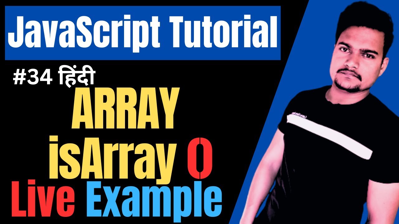 isArray() in JavaScript | IsArray() function in JavaScript | JavaScript Tutorial | Part - 34