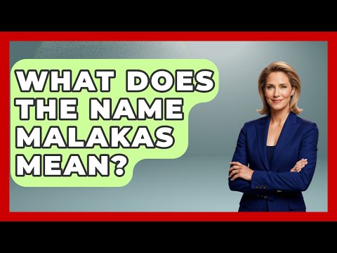 What Does The Name Malakas Mean? - Exploring Southeast Asia