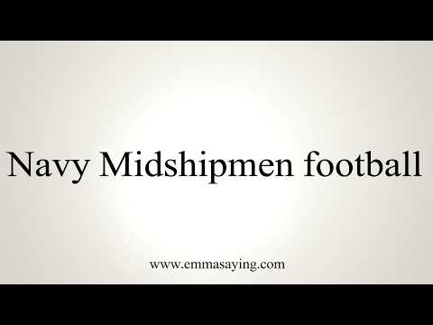 How To Pronounce Navy Midshipmen football