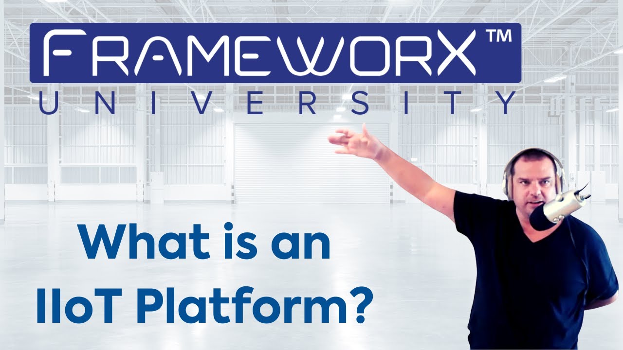 What is an IIoT Platform? [FrameworX University SNEAK PEAK]