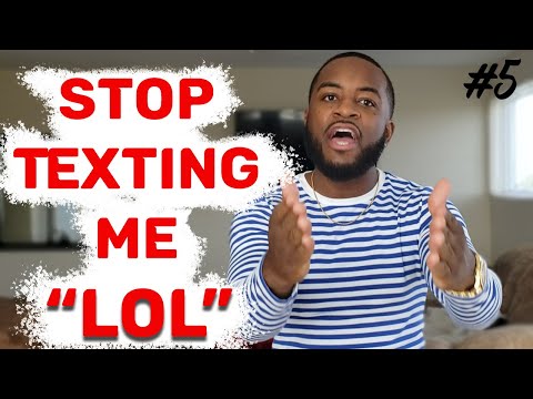 Texting Rules 101 when texting a man: Stop Texting Guys "LOL" (One of the worst texts ever)