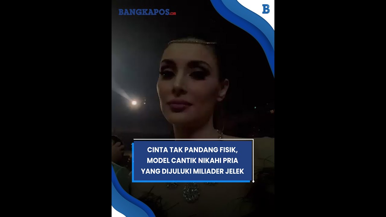 Definisi Cinta Tak Pandang Fisik, Model Cantik Nikahi Pria yang Dijuluki Miliader Jelek