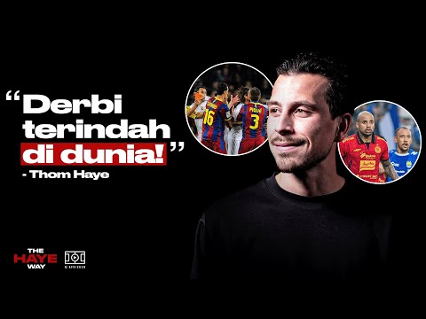 Thom Haye: ‘Persija - Persib Itu benar-benar pertandingan yang luar biasa' | The Haye Way | S01E15