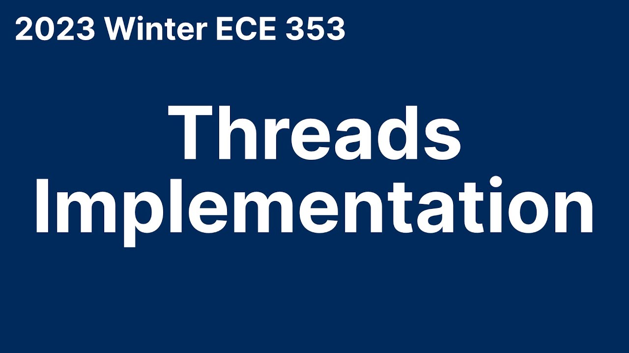 Threads Implementation (2023 Winter ECE 353)