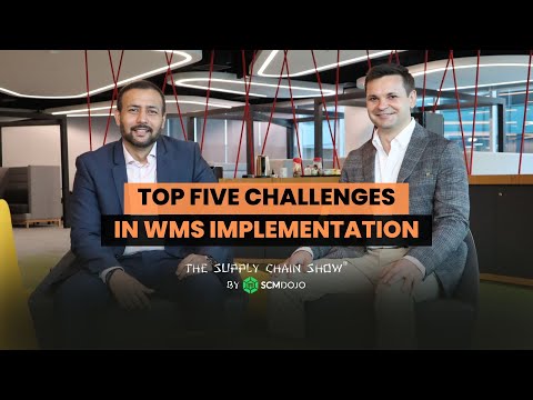 Top Five Challenges in WMS Implementation I The Supply Chain Show ™