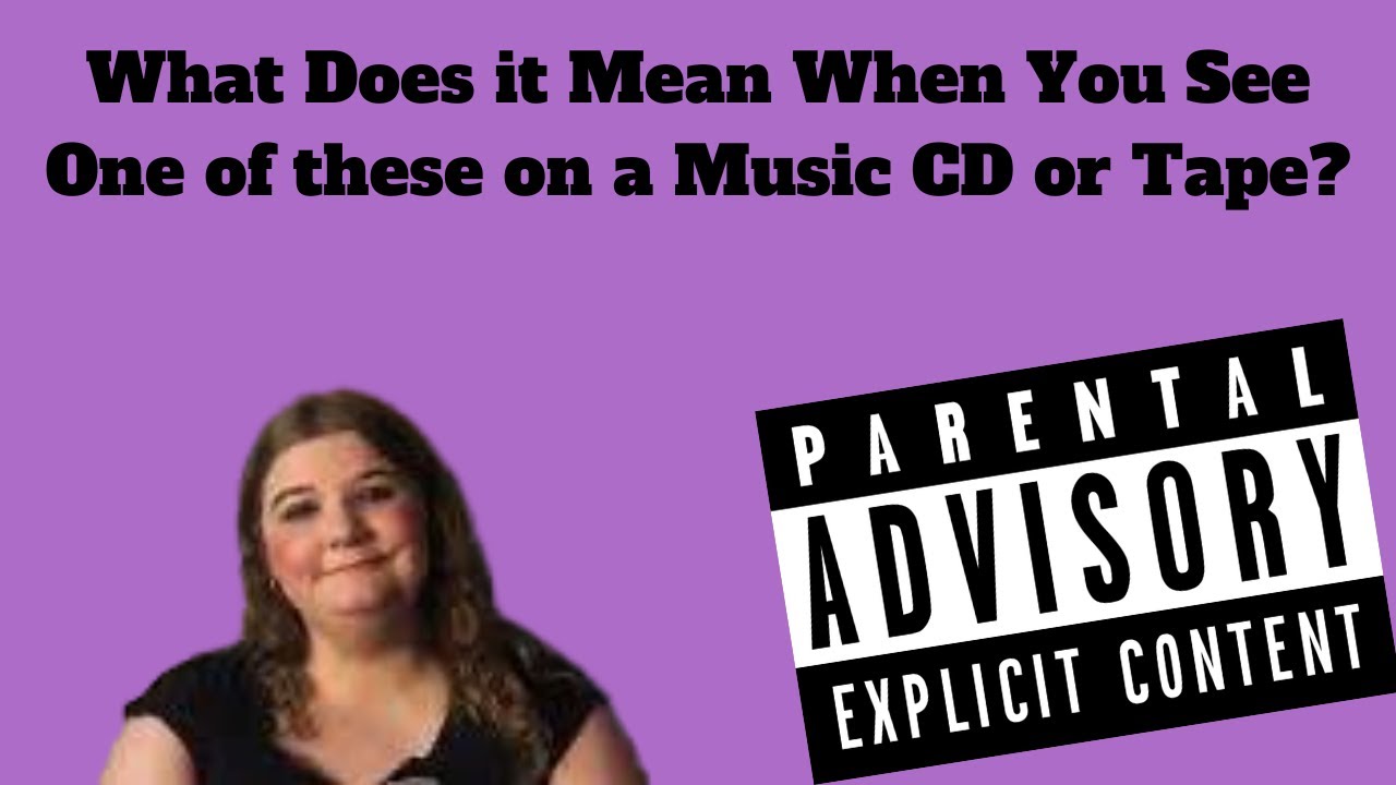 PARENTAL ADVISORY LABEL Explained | 