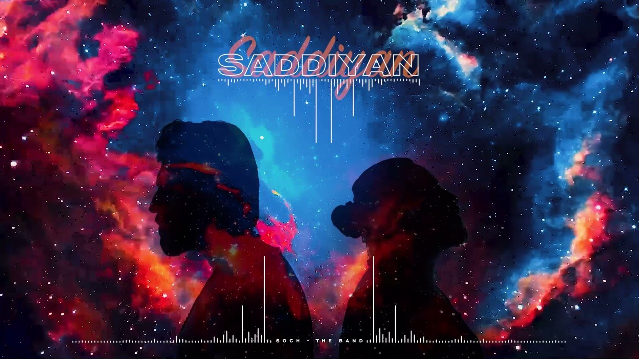 Soch The Band - Saddiyan (Official Audio)| New Punjabi Song 2022