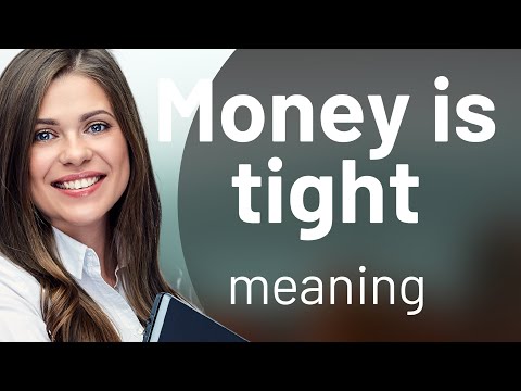 Understanding "Money is Tight": A Guide for English Learners
