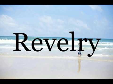 How To Pronounce Revelry๐๐๐๐๐๐Pronunciation Of Revelry