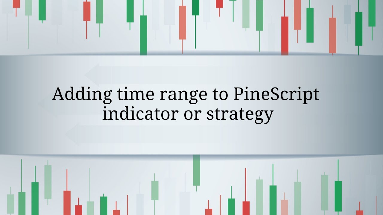 Adding time range to PineScript indicator or strategy (TradingView)