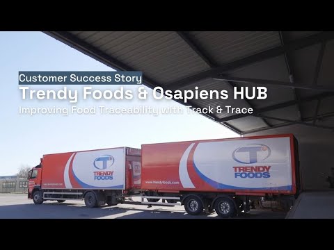 Trendy Foods & osapiens HUB: A Customer Success Story in Food Traceability 🍽️🔍
