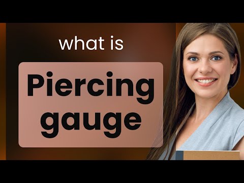 Understanding "Piercing Gauge": A Guide for English Learners