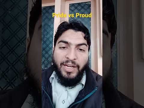 Pride vs Proud