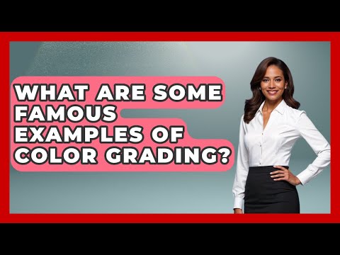 What Are Some Famous Examples Of Color Grading? - Famous Movies Club