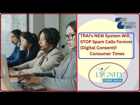 📲 TRAI's NEW System Will STOP Spam Calls Forever (Digital Consent)! Consumer Times