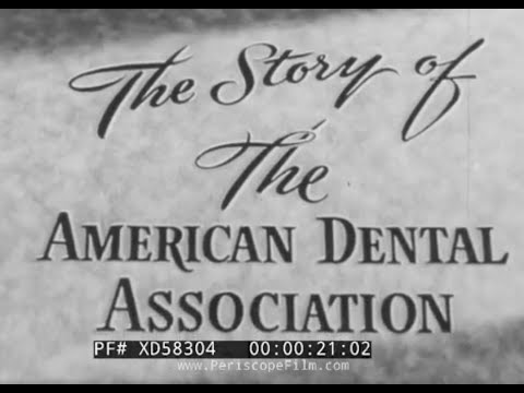 " THE STORY OF THE AMERICAN DENTAL ASSOCIATION " 1940s TOOTHCARE & DENTAL HYGIENE FILM XD58304