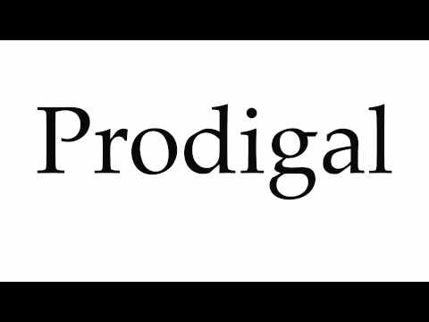 How to Pronounce Prodigal