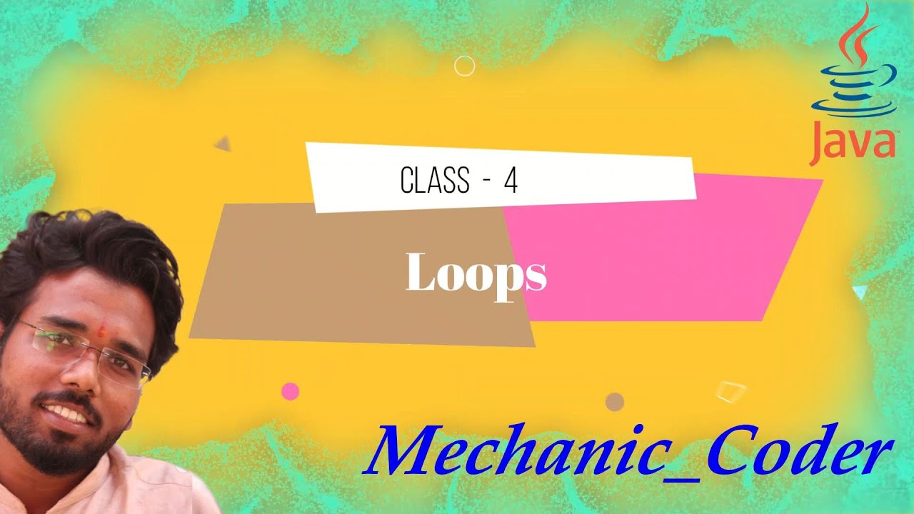 Java Course 4 | Loop Types in java | For loop in java + While loop in java in Detail