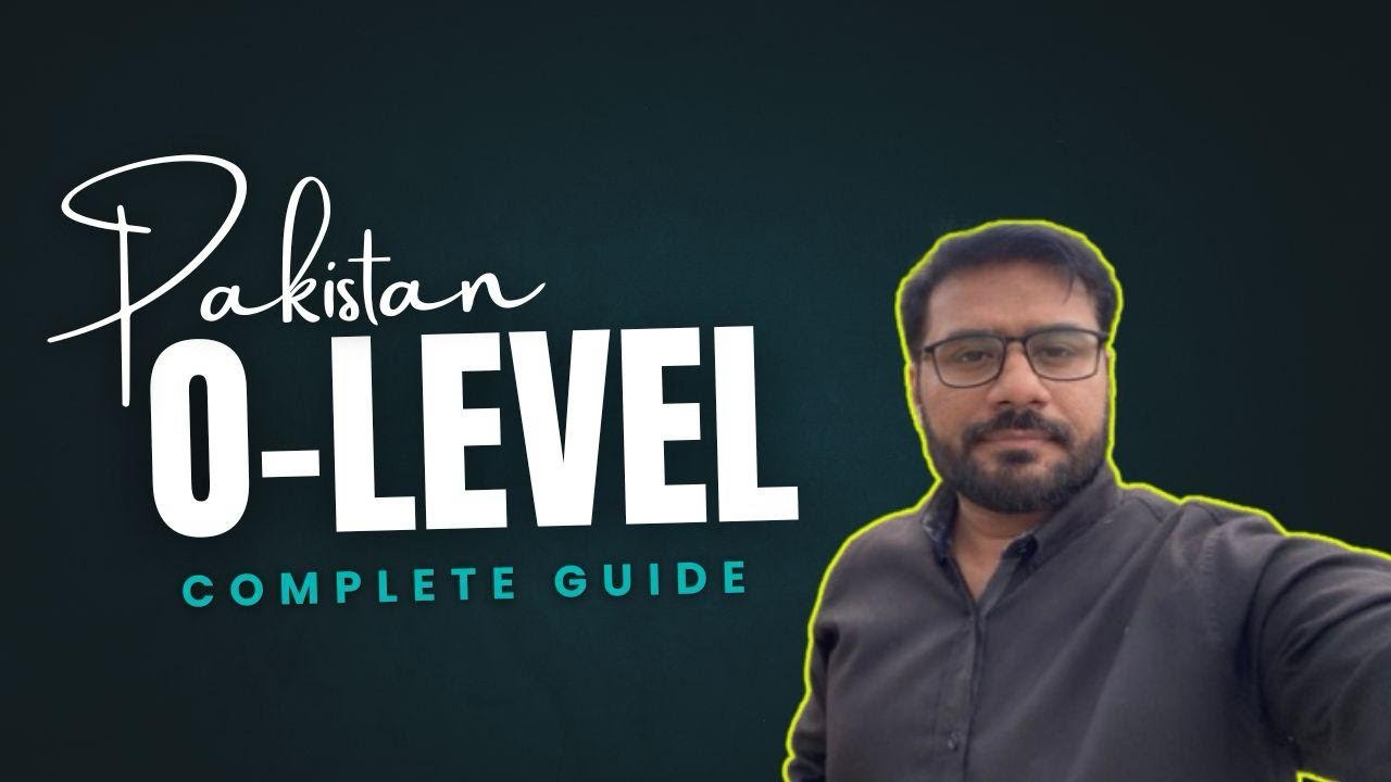 O Level Complete GUIDE for Pakistani Students