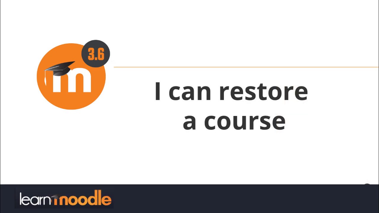 36 Course restore