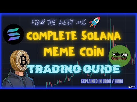 🚀 Complete Solana Meme Coin Trading Guide 🚀 || Explained In (Hindi/Urdu) - Newly Launched Tokens