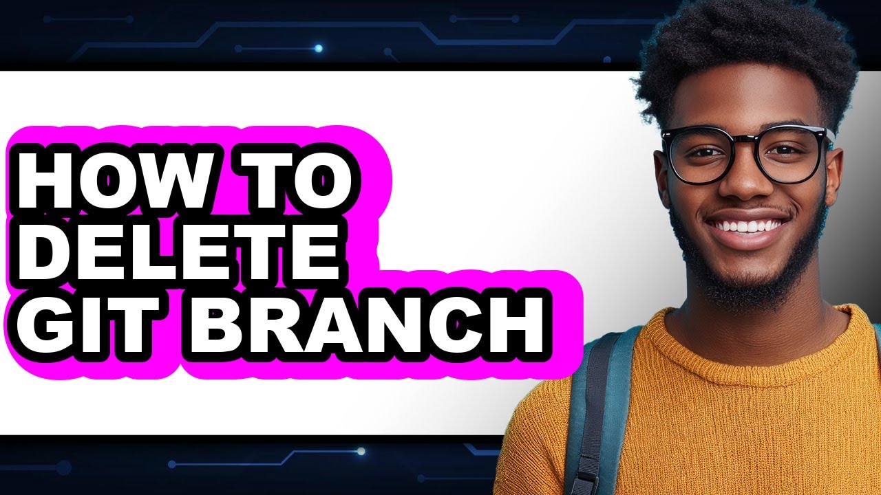 How to Delete Git Branch (easy Method)