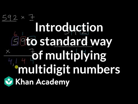 Intro to standard way of multiplying multi-digit numbers (video) | Khan ...