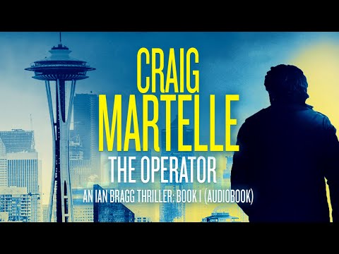Ian Bragg Thriller Series: #1 – The Operator by Craig Martelle read by ...