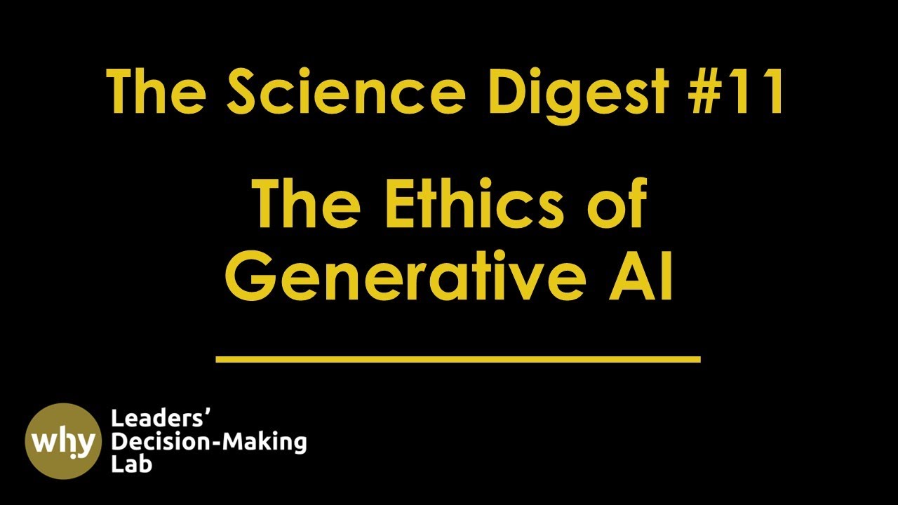 The Science Digest | Ep 11 The Ethics of Generative AI
