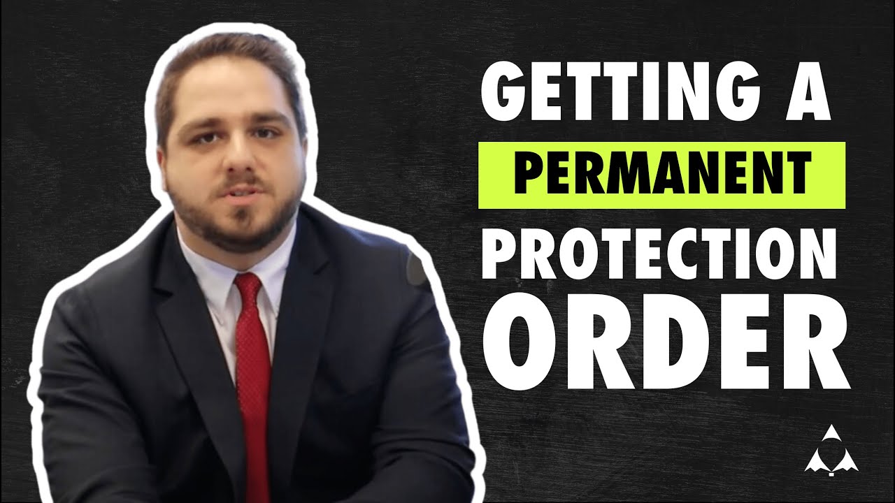 What is the Procedure for Getting a Permanent Protection Order?
