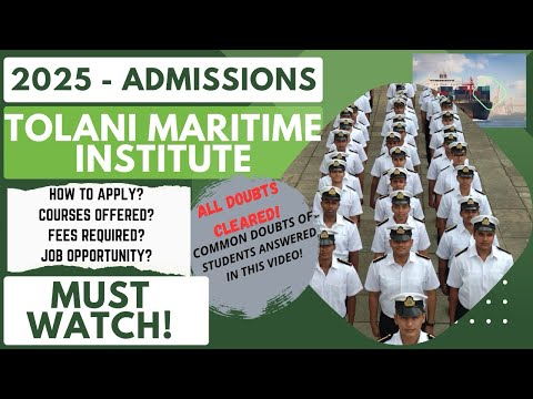 TOLANI MARITIME INSTITUTE - 2025 - ADMISSION GUIDE - Form, Courses, Tips and Everything! MUST WATCH