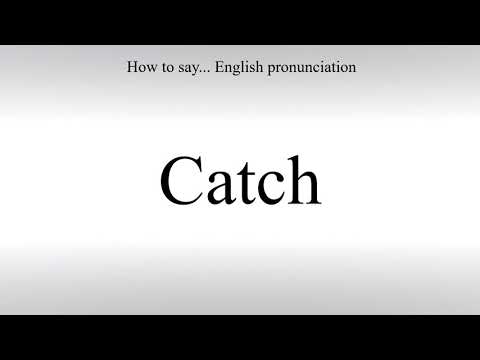How To Pronounce Catch - How To Say: American pronunciation