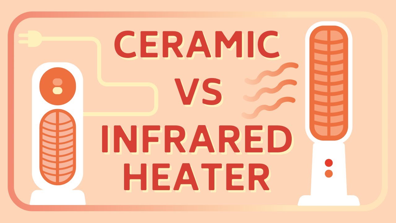 Ceramic vs Infrared Heater [Which One’s Better & WHY]