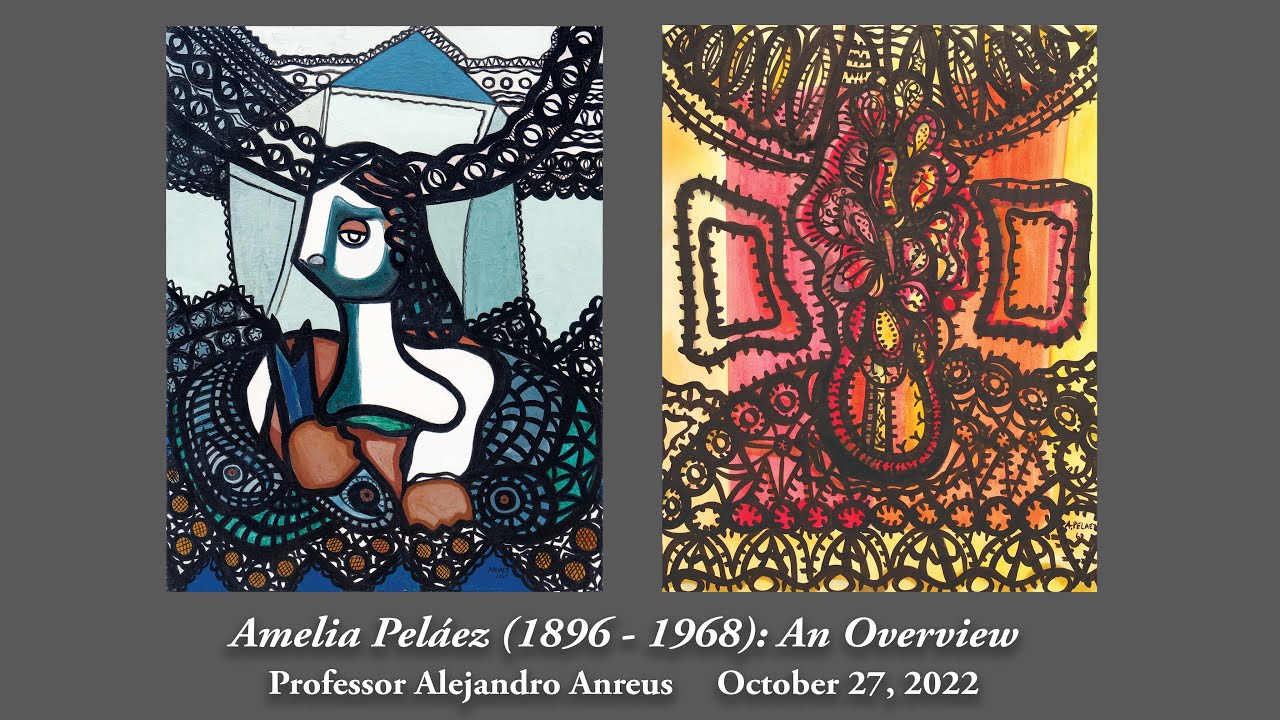 Amelia Peláez (1896 - 1968): An Overview - Professor Alejandro Anreus - Cernuda Arte - Lecture 1/2