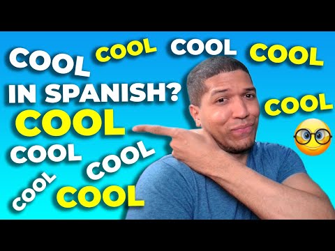 How To Say " COOL " In SPANISH 🔥 10 ways To Say It 🔥