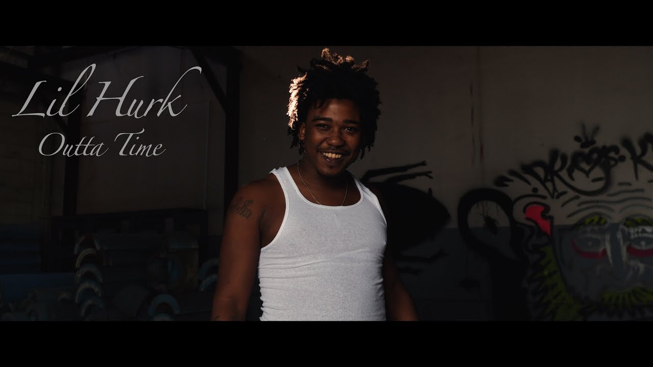 Lil Hurk- Outta Time (Shot by @ShotbyHardy )
