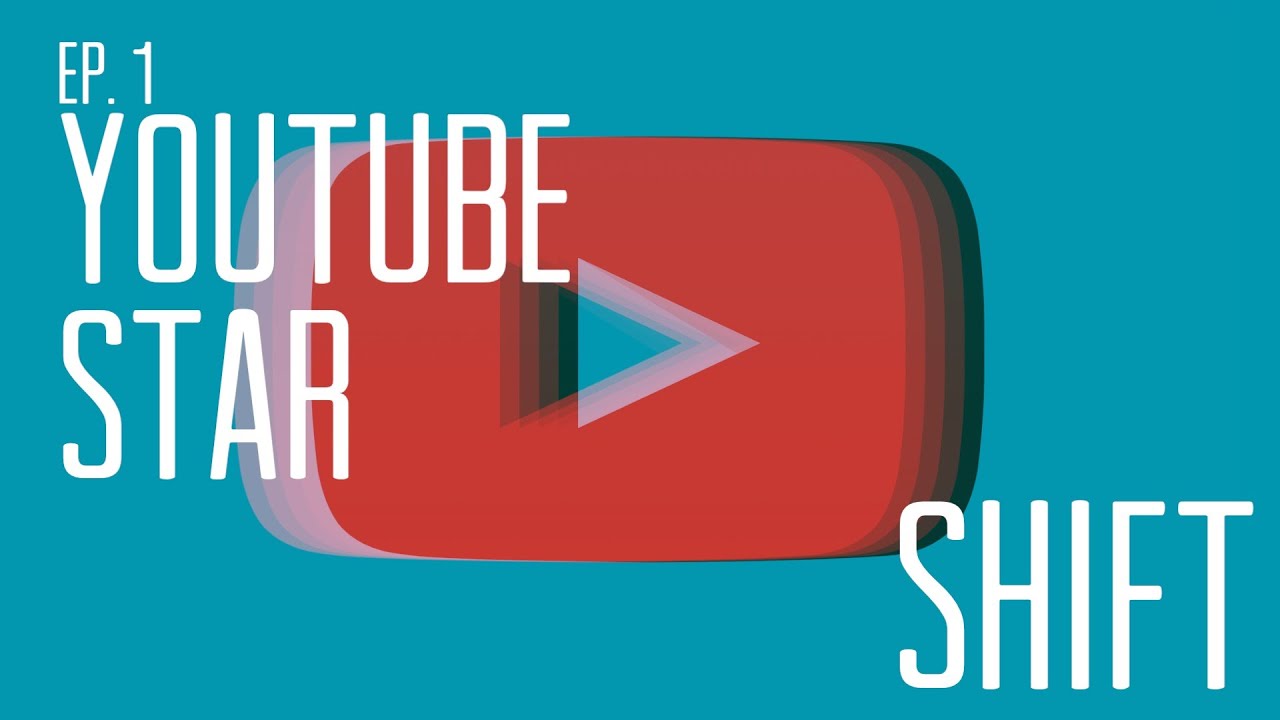 SHIFT: YouTube Star Documentary
