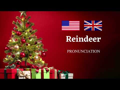 Reindeer Pronunciation in US and UK English