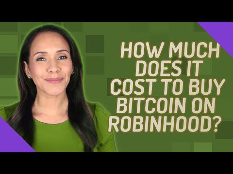 How much does it cost to buy Bitcoin on Robinhood?