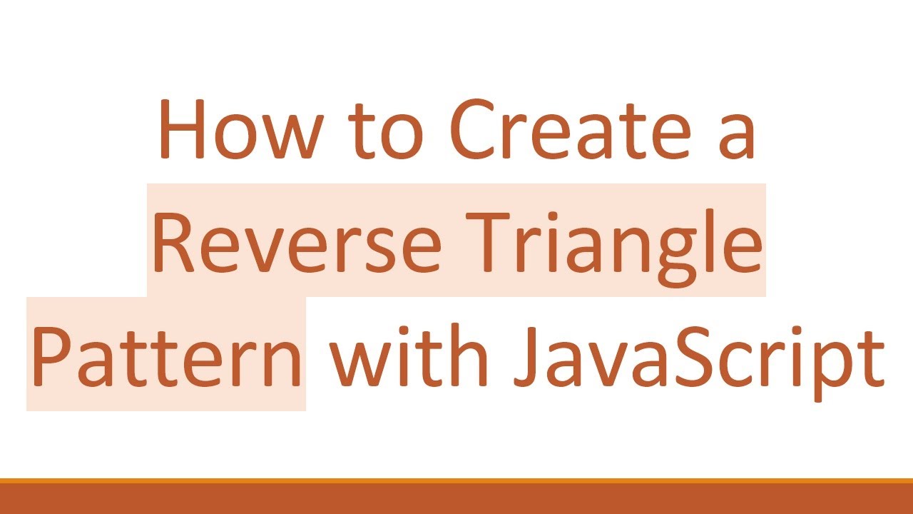 How to Create a Reverse Triangle Pattern with JavaScript