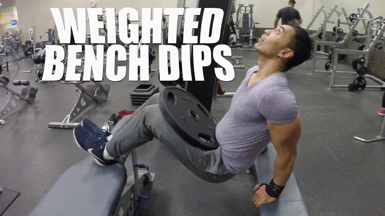 WEIGHTED BENCH DIPS DONE RIGHT!!