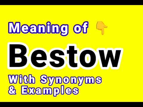 What is Bestow | Meaning of Bestow in Hindi | Synonyms of Bestow