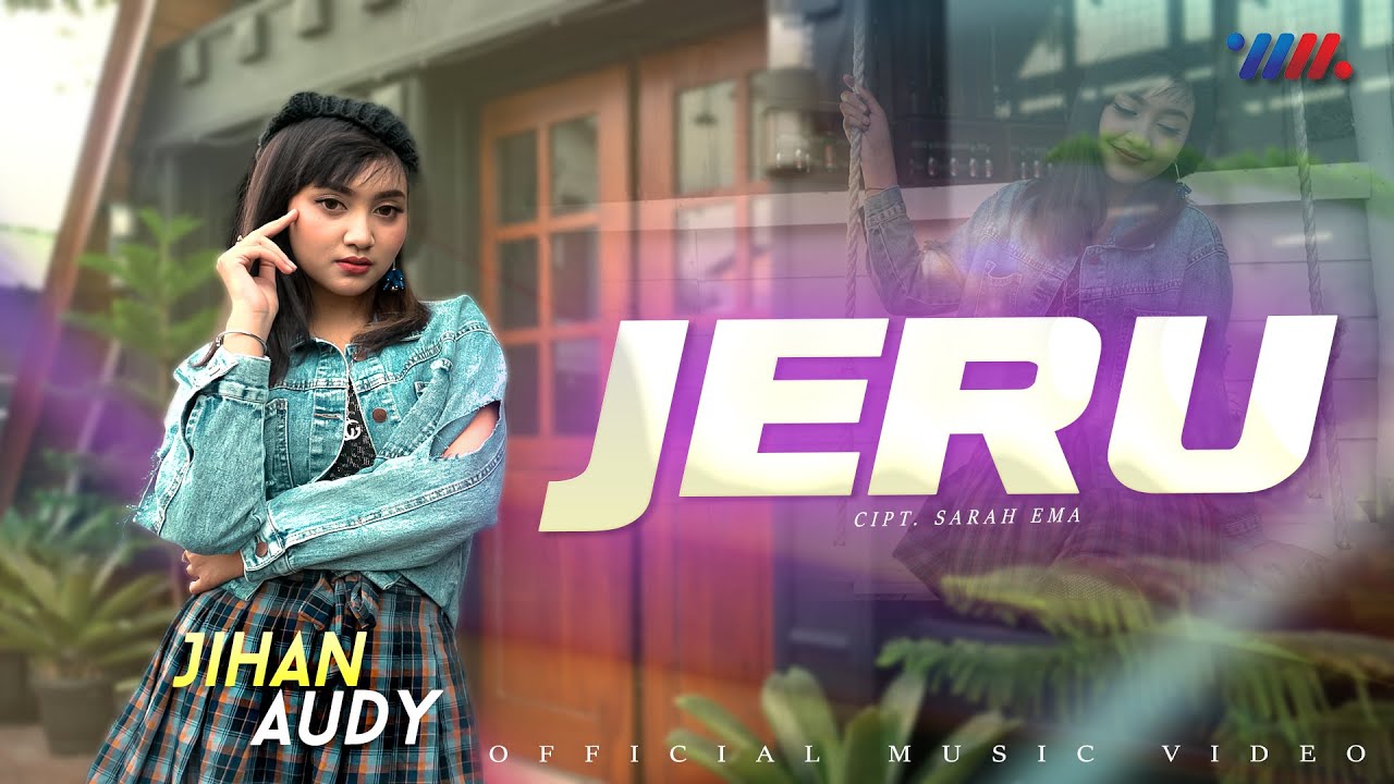 Lyrics & Translations of Jeru by Jihan Audy | Popnable