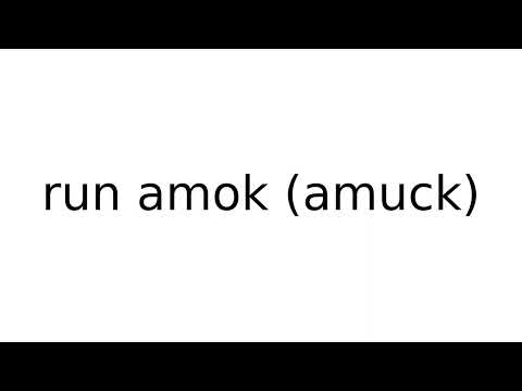 run amok (amuck) #idiom #idioms #english #meaning #meanings #definition #definitions