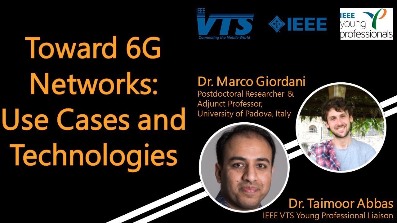 Toward 6G Networks:  Use Cases and Technologies - IEEE VTS YP Seminar Series