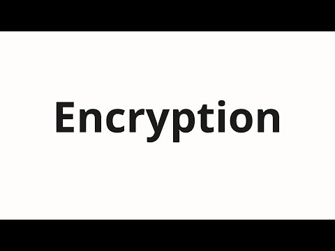 How to pronounce Encryption