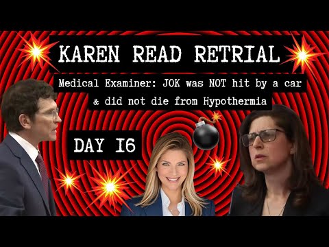 LIVE💥Karen Read Retrial Day 16💥MEDICAL EXAMINER TANKS HANK'S CASE💥Says JOK was not hit by a car!!